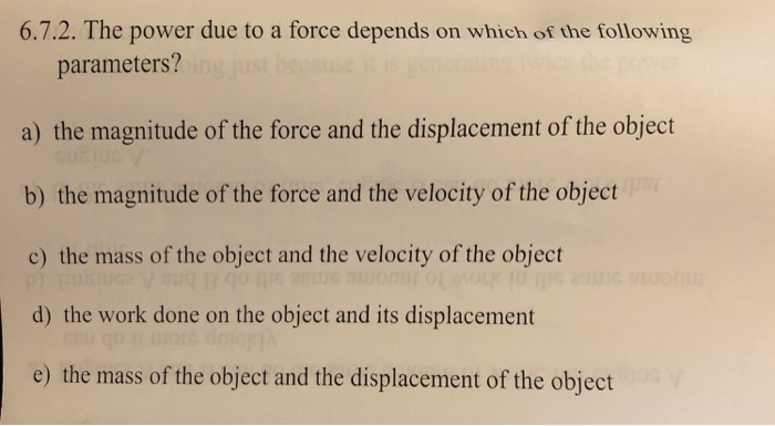 Solved 6.7.2. The power due to a force depends on which of | Chegg.com