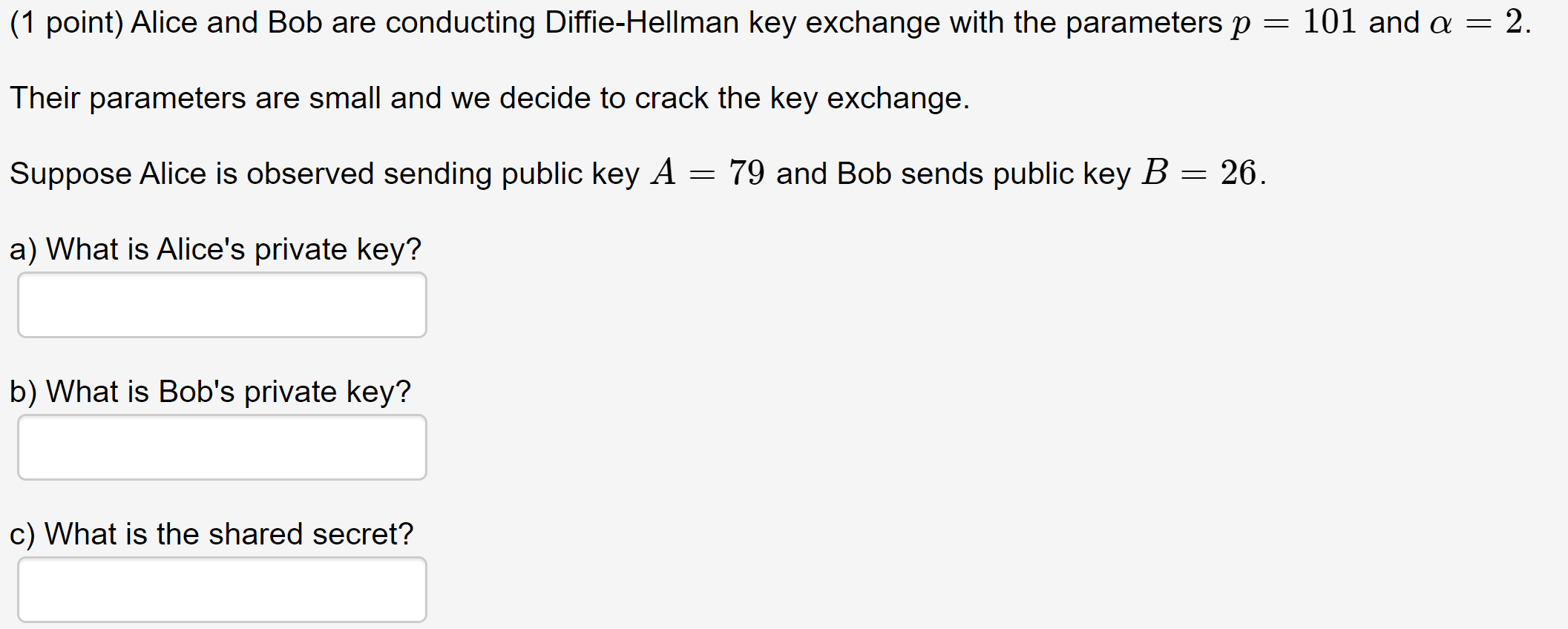 Solved (1 point) Alice and Bob are conducting Diffie-Hellman | Chegg.com