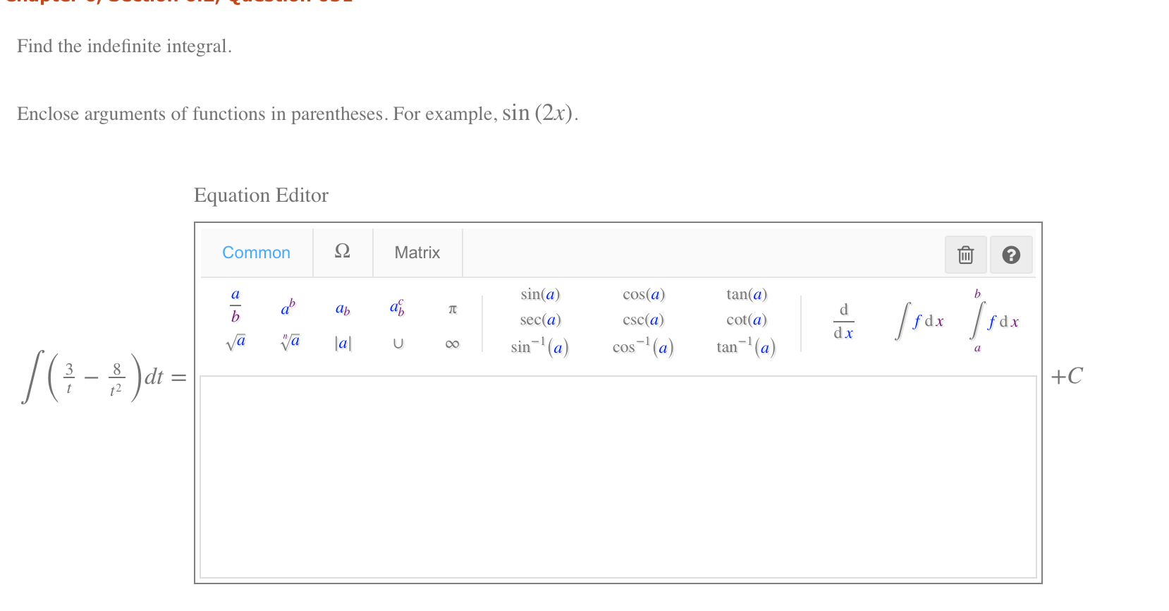 Solved Find the indefinite integral. Enclose arguments of | Chegg.com