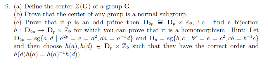 Solved 9. (a) Define the center Z(G) of a group G. (b) Prove | Chegg.com