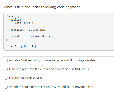 Solved What is true about the following code segment class A | Chegg.com