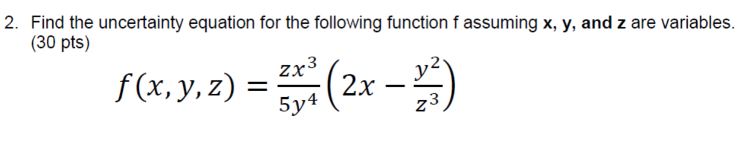 Solved 2. Find the uncertainty equation for the following | Chegg.com