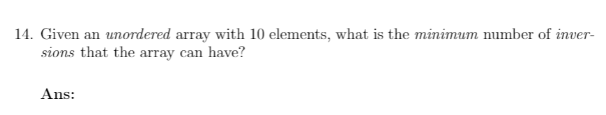 Solved 14 Given An Unordered Array With 10 Elements What 6839
