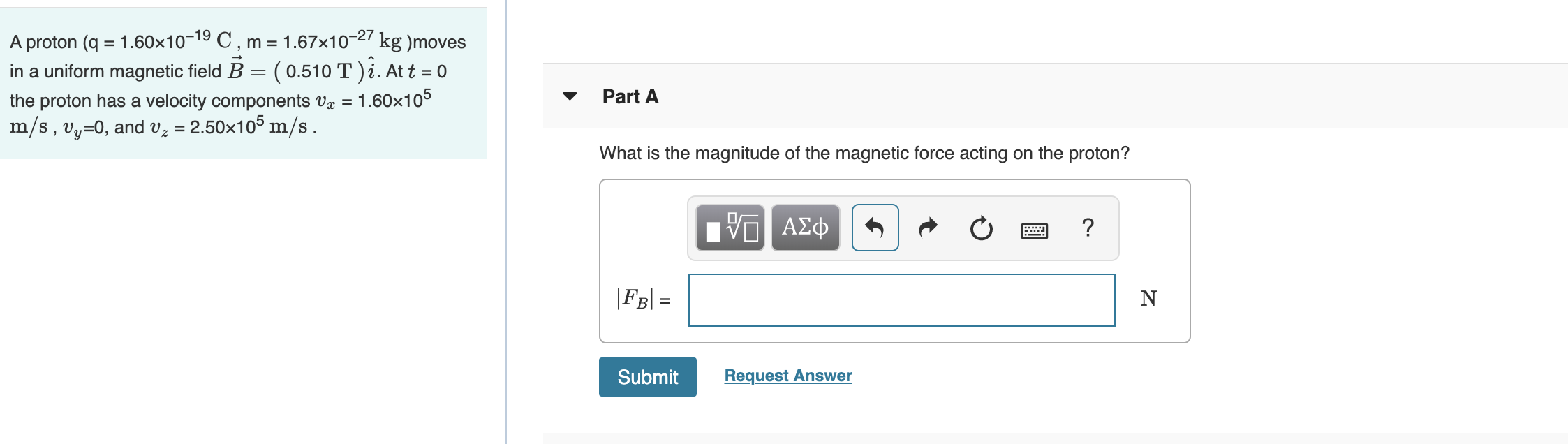 Solved A proton (q = 1.60x10-19 C, m= 1.67x10-27 kg )moves | Chegg.com