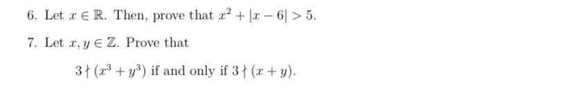Solved 6. Let x∈R. Then, prove that x2+∣x−6∣>5. 7. Let | Chegg.com