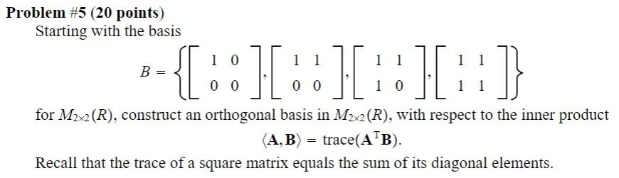 Solved Problem #5 (20 points) Starting with the basis | Chegg.com