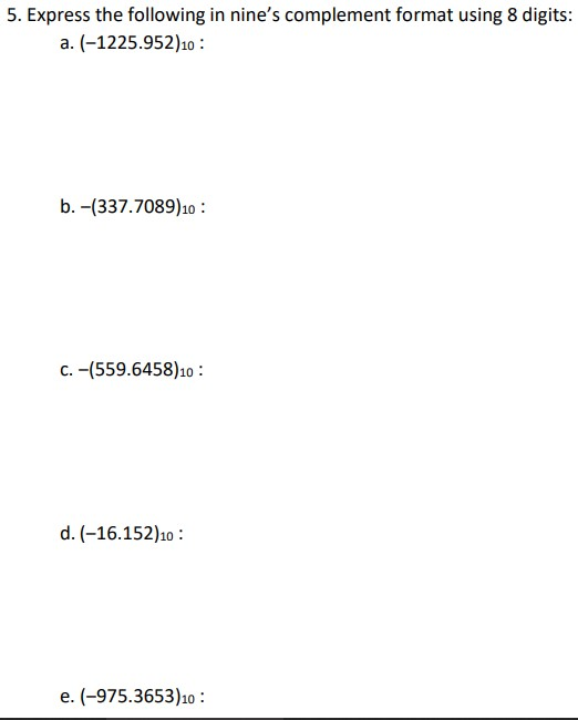 Solved 5. Express the following in nine's complement format | Chegg.com