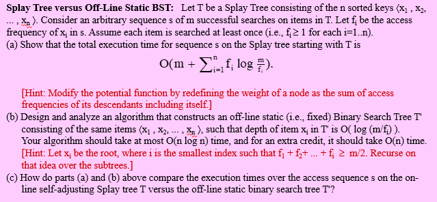 Splay Tree versus Off-Line Static BST: Let T be a | Chegg.com