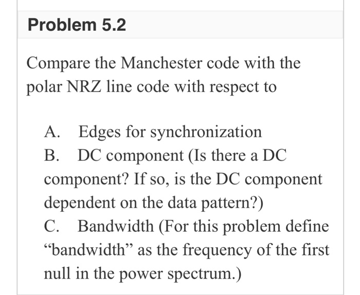 Solved Compare the Manchester code with the polar NRZ line | Chegg.com