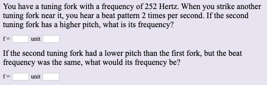 Solved You have a tuning fork with a frequency of 252 Hertz. | Chegg.com
