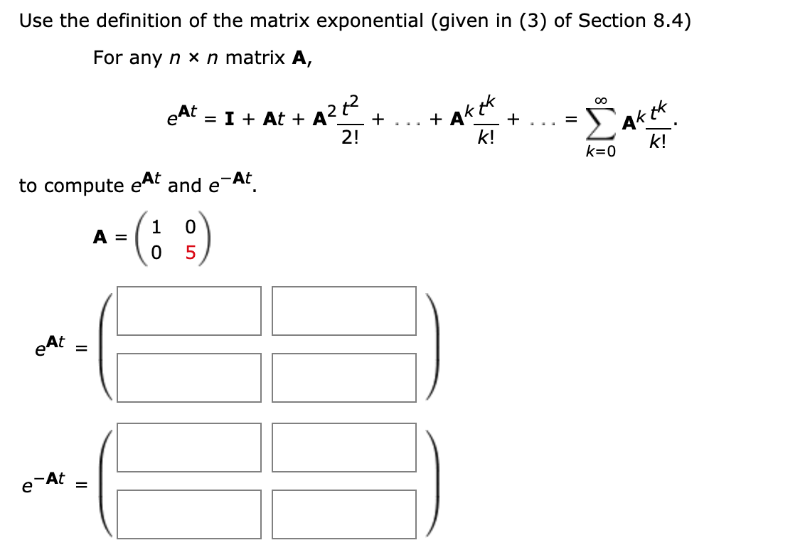 Solved Use the definition of the matrix exponential (given | Chegg.com