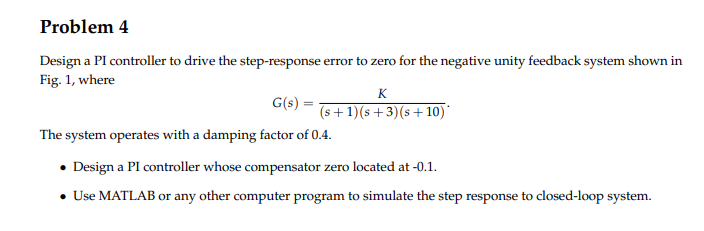 Problem 4 Design a PI controller to drive the | Chegg.com
