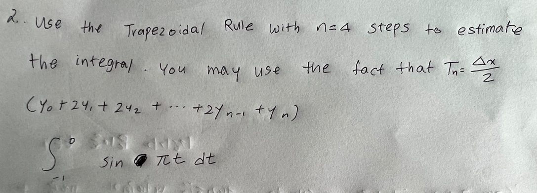 Solved 2. Use the Trapezoidal Rule with n=4 steps to | Chegg.com