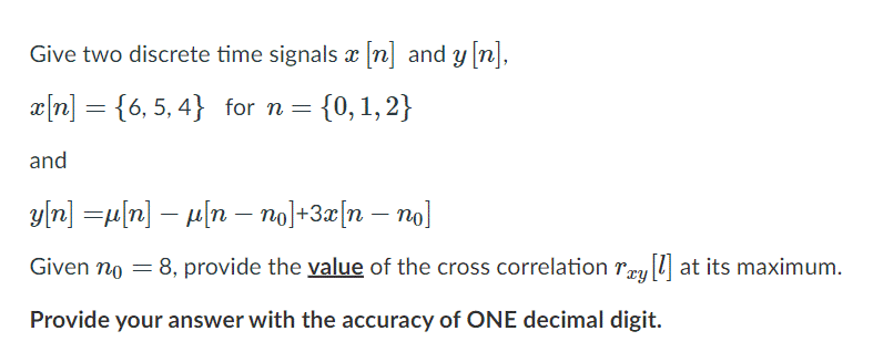 Solved Give two discrete time signals x [n] and y [n], x [n] | Chegg.com