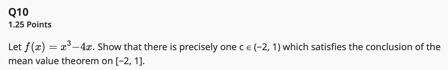 Solved Q10 1.25 Points Let f(x)=x3−4x. Show that there is | Chegg.com Solved Q10 1.25 Points Let f(x)=x3−4x. Show that there is | Chegg.com