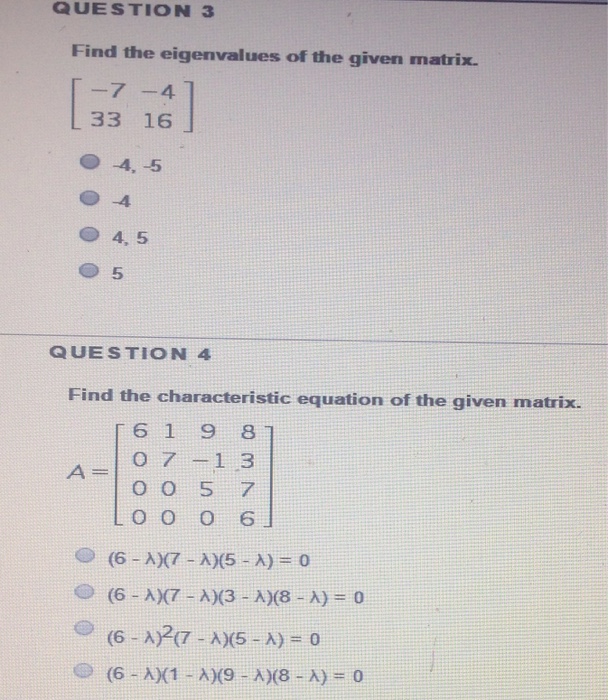 Solved Find the eigenvalues of the given matrix. [-7 33 -4 | Chegg.com