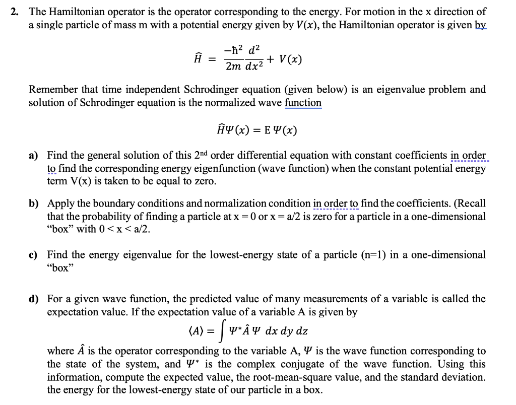 Solved The Hamiltonian operator is the operator | Chegg.com