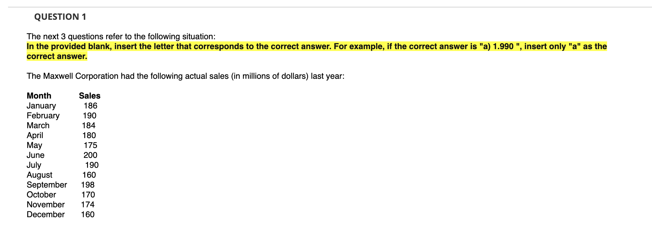 Solved The next 3 questions refer to the following | Chegg.com