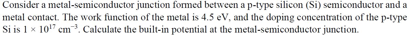 Solved Consider a metal-semiconductor junction formed | Chegg.com