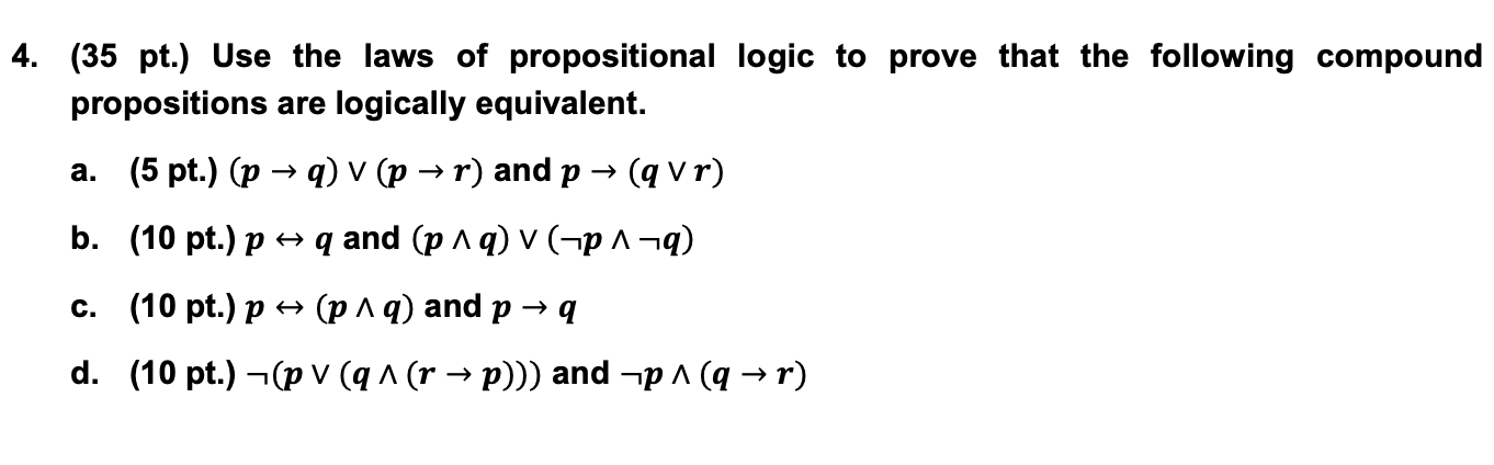 Solved 4. (35 pt.) Use the laws of propositional logic to | Chegg.com