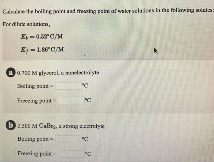 Solved Calculate the boiling point and freezing point of | Chegg.com