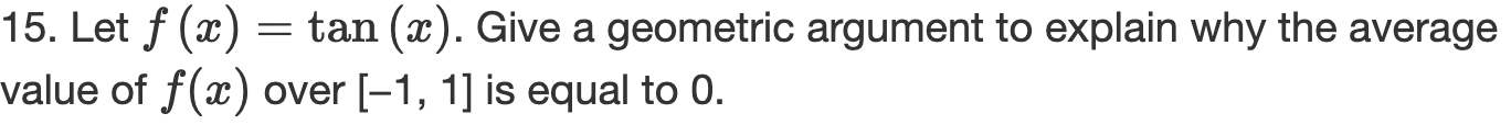 Solved Let f(x)=tan(x). ﻿Give a geometric argument to | Chegg.com