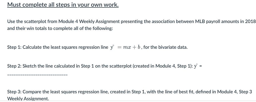 Solved Must complete all steps in your own work. Use the | Chegg.com