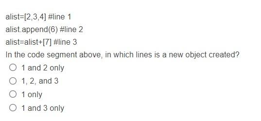 Solved alist=[2,3,4] #line 1 alist.append(6) #line 2 | Chegg.com