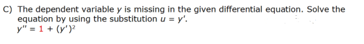 Solved C) The dependent variable y is missing in the given | Chegg.com