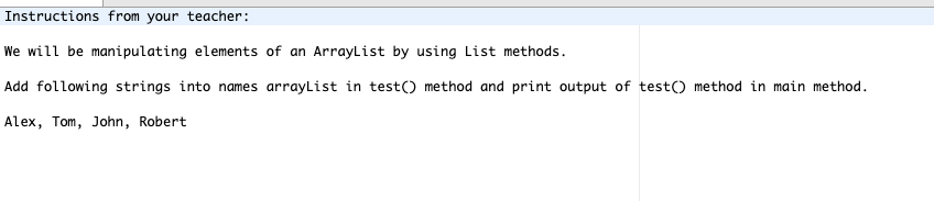 Solved Ne will be manipulating elements of an ArrayList by | Chegg.com