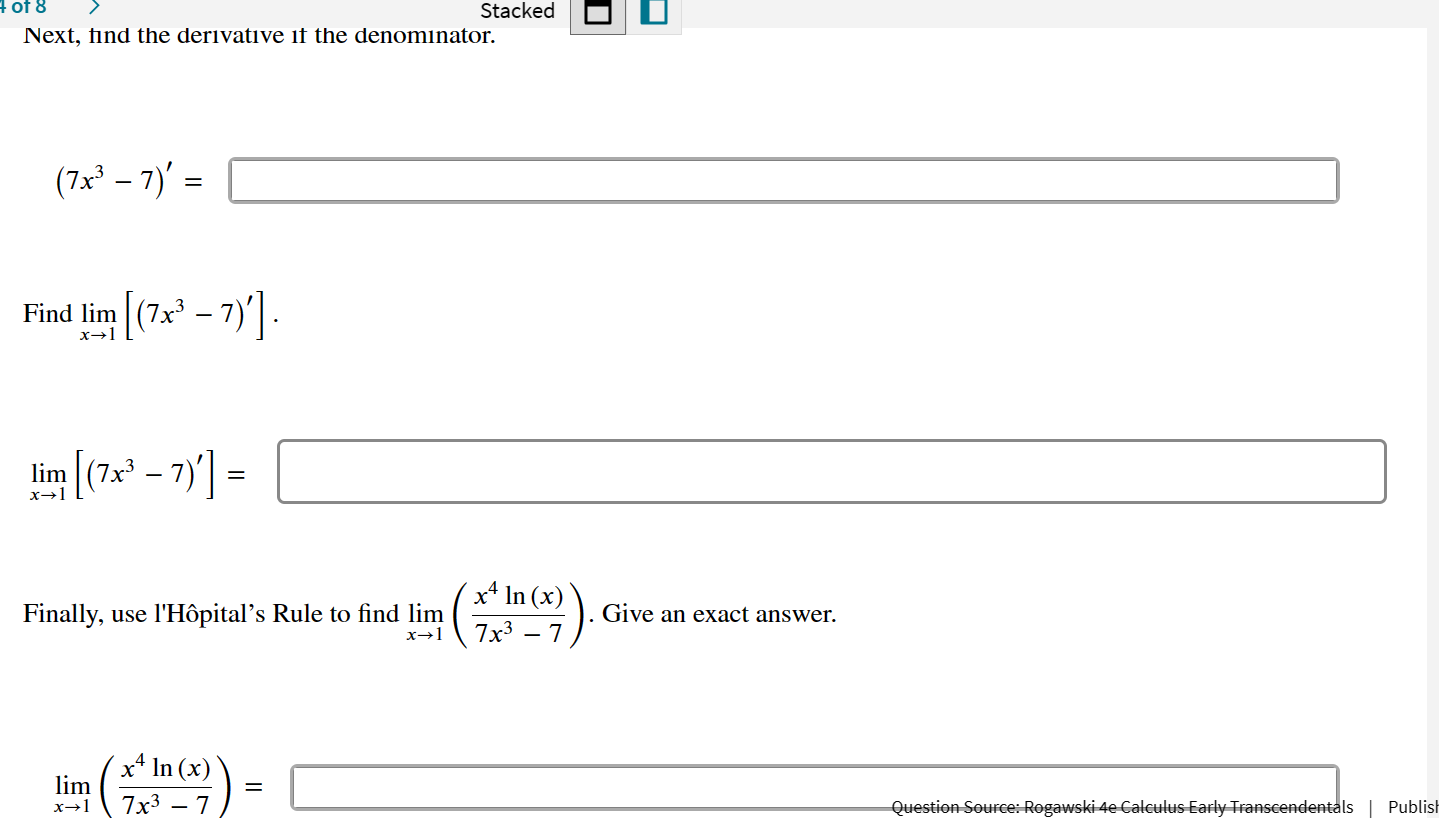 Solved Consider limx→1(7x3−7x4ln(x)). Since the numerator | Chegg.com