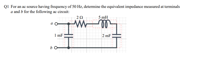 Solved Q1 For An Ac Source Having Frequency Of 50 Hz