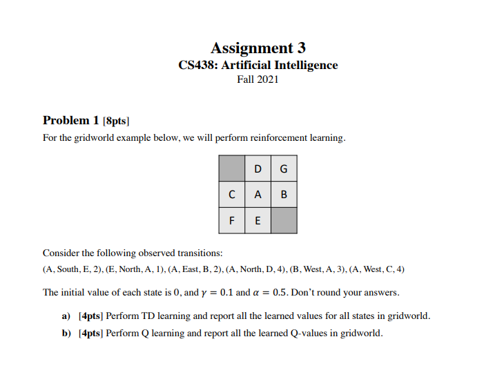 Assignment 3 CS438: Artificial Intelligence Fall 2021 | Chegg.com