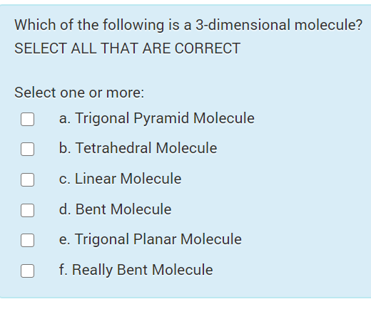 Solved Which of the following is a 3-dimensional molecule? | Chegg.com