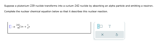 Solved Suppose a plutonium-239 nuclide transforms into a | Chegg.com