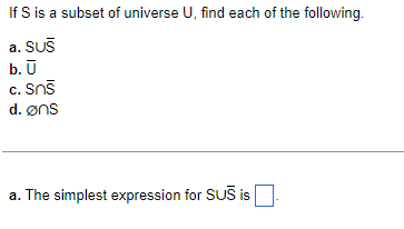 Solved If S is a subset of universe U, find each of the | Chegg.com