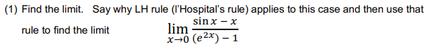 Solved (1) Find the limit. Say why LH rule ('Hospital's | Chegg.com
