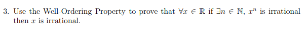 Solved 3. Use the well-Ordering Property to prove that Vx E | Chegg.com