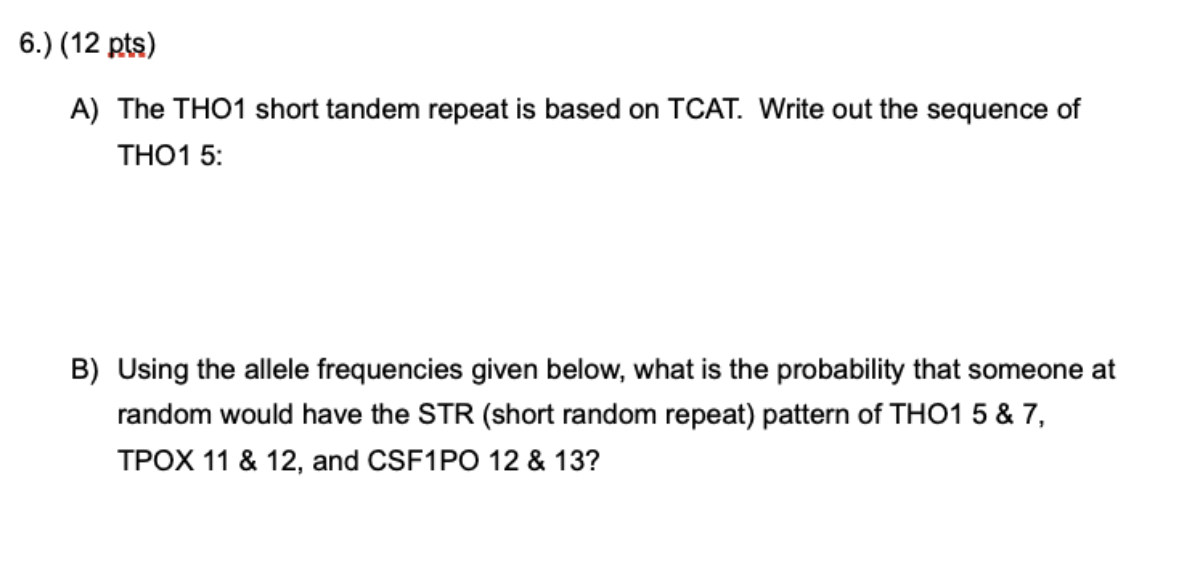 Solved 6.) (12 pts) A) The THO1 short tandem repeat is based | Chegg.com