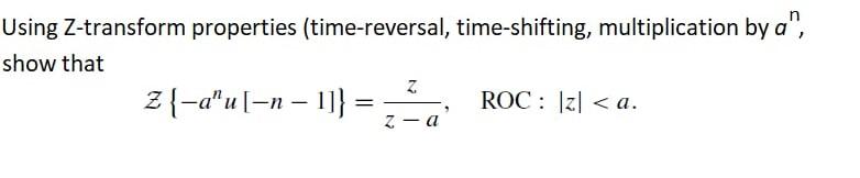 Solved Jsing Z-transform properties (time-reversal, | Chegg.com