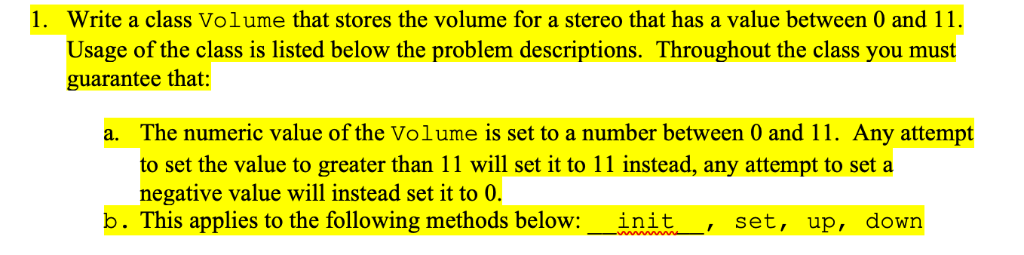 Solved 1. Write a class Volume that stores the volume for a | Chegg.com