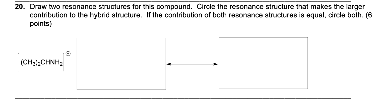Solved 20. Draw two resonance structures for this compound. | Chegg.com