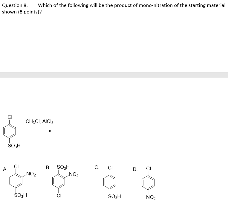 Solved Question 8. Which of the following will be the | Chegg.com