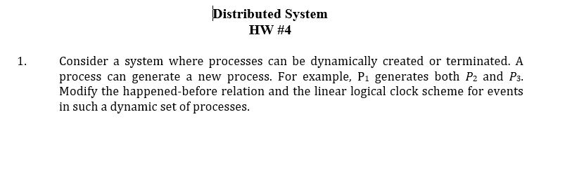 Solved Distributed System HW #4 1. Consider a system where | Chegg.com