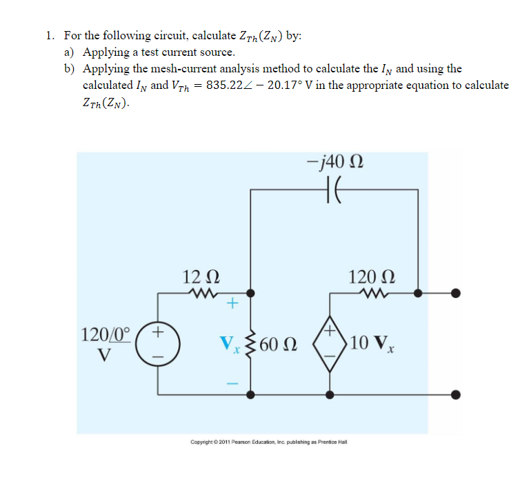 Solved 1. For the following circuit, calculate Zth (Zn) by: | Chegg.com