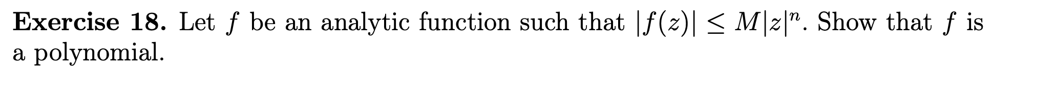 Solved Exercise 18. Let f be an analytic function such that | Chegg.com
