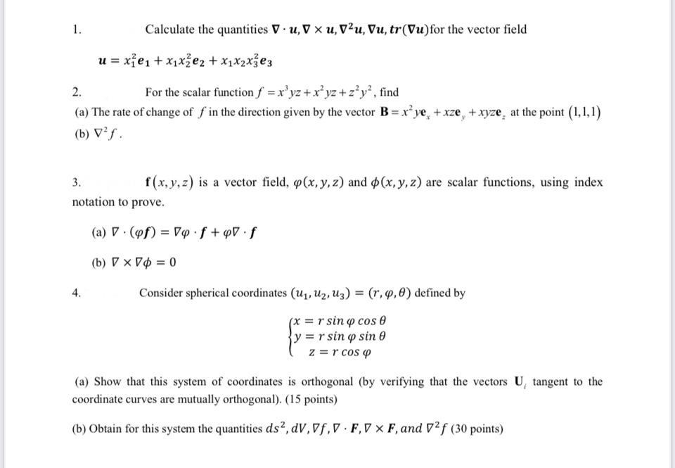 Solved 1. Calculate the quantities ∇⋅u,∇×u,∇2u,∇u,tr(∇u) for | Chegg.com