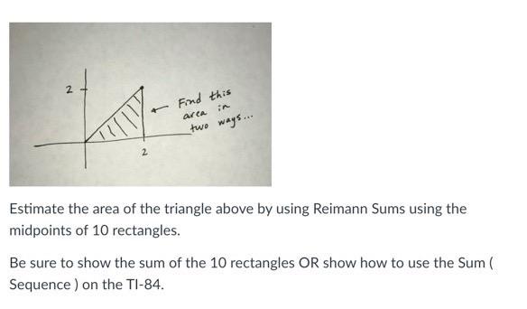 Solved Estimate the area of the triangle above by using | Chegg.com