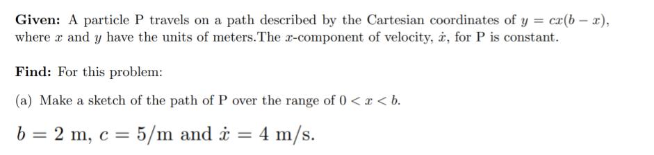 Solved Given: A particle P ﻿travels on a path described by | Chegg.com
