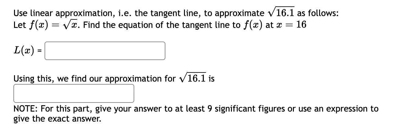 Solved Use linear approximation, i.e. the tangent line, to | Chegg.com